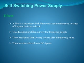 SELF SWITCHING POWER SUPLLY | PPTX