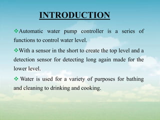 WATER LEVEL AUTOMATIC PUMP CONTROLLER | PPTX