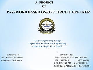 PASSWORD BASED ON/OFF CKT BREAKER | PPT