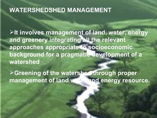 Gp 18 watershed management | PPT