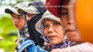 GP2SP gerakan pekerja perempuan sawit.pptx