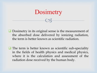 dosimetry - objects and methods of treatments, factor influencing ...