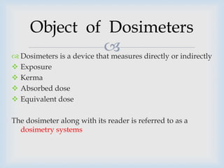 dosimetry - objects and methods of treatments, factor influencing ...