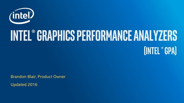 Intel Graphics Performance Analyzers (Intel GPA) | PDF