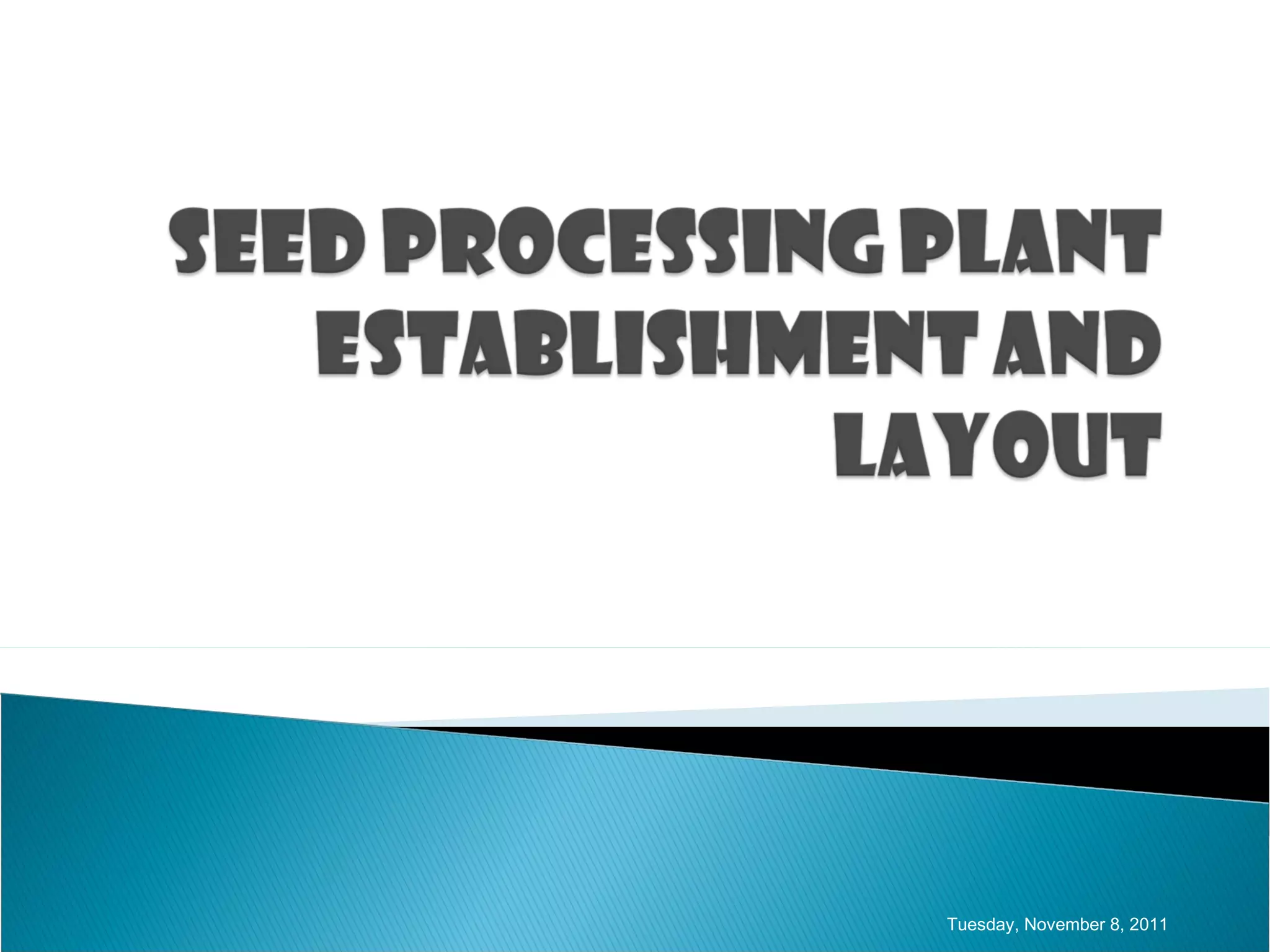 SEED PROCESSING PLANT | PPT