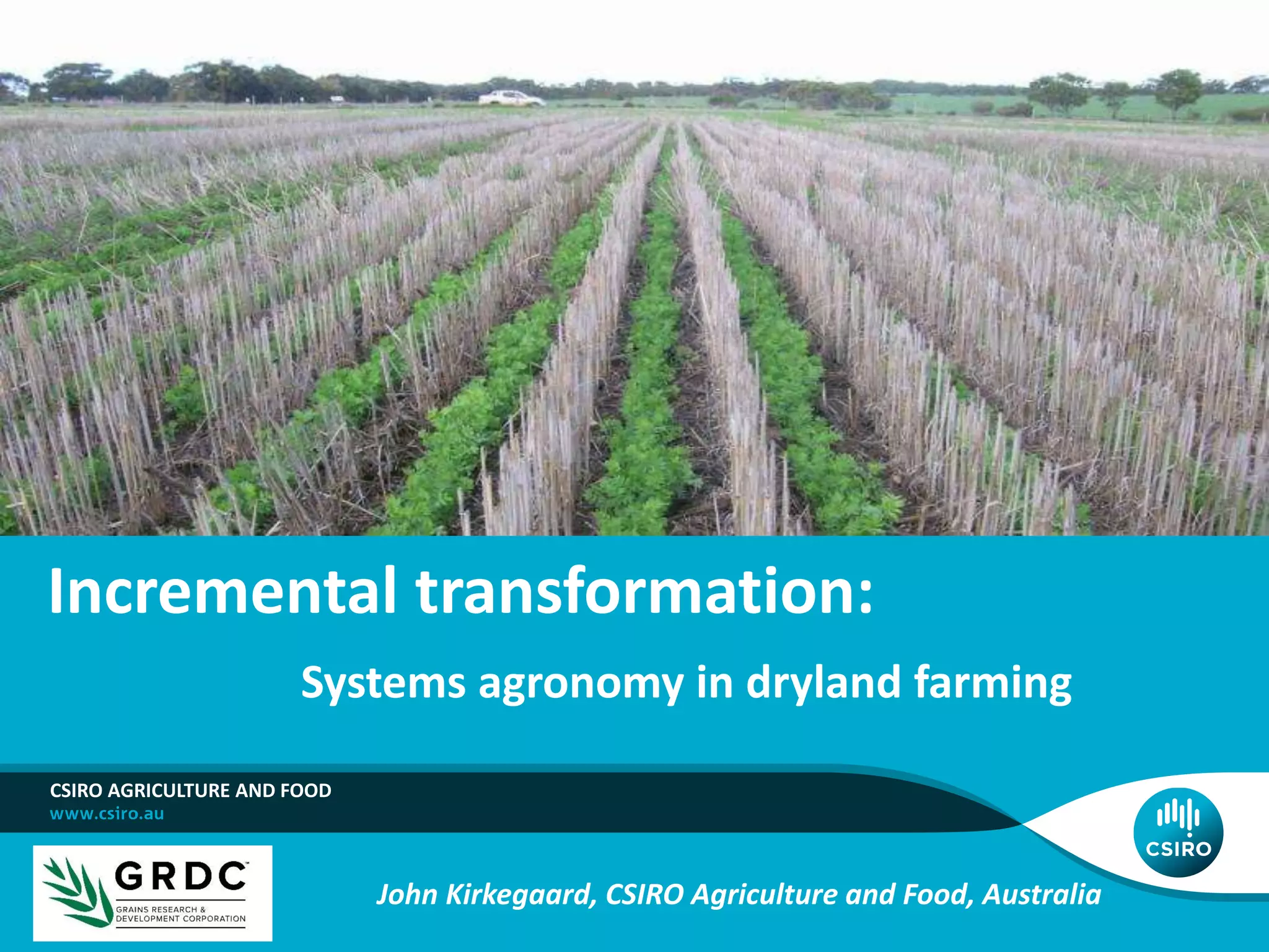 Incremental transformation: systems agronomy in dryland farming systems | PPT
