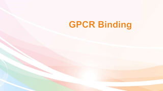 GPCR binding | PPTX