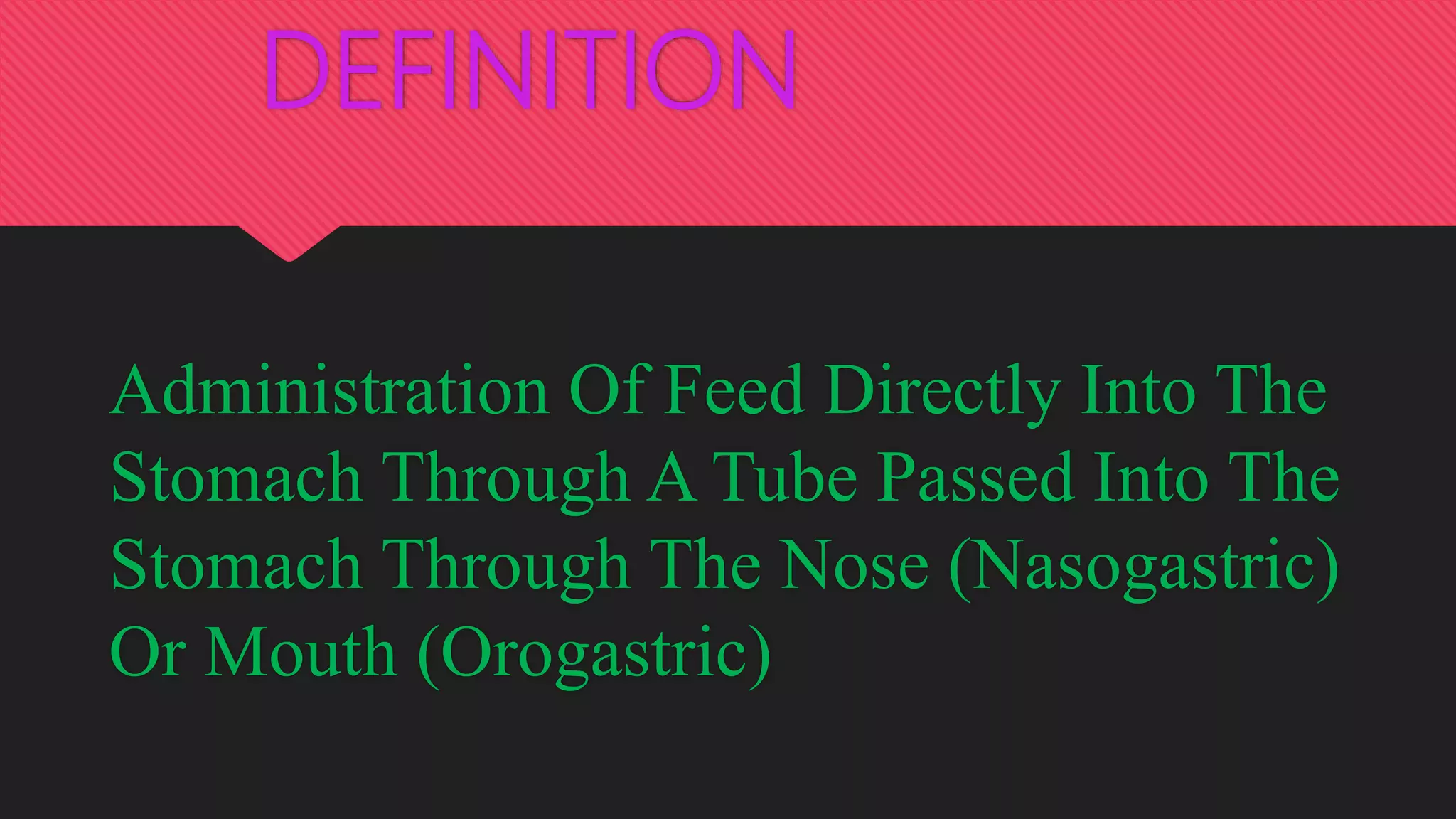 Nasogastric tube feeding | PPTX