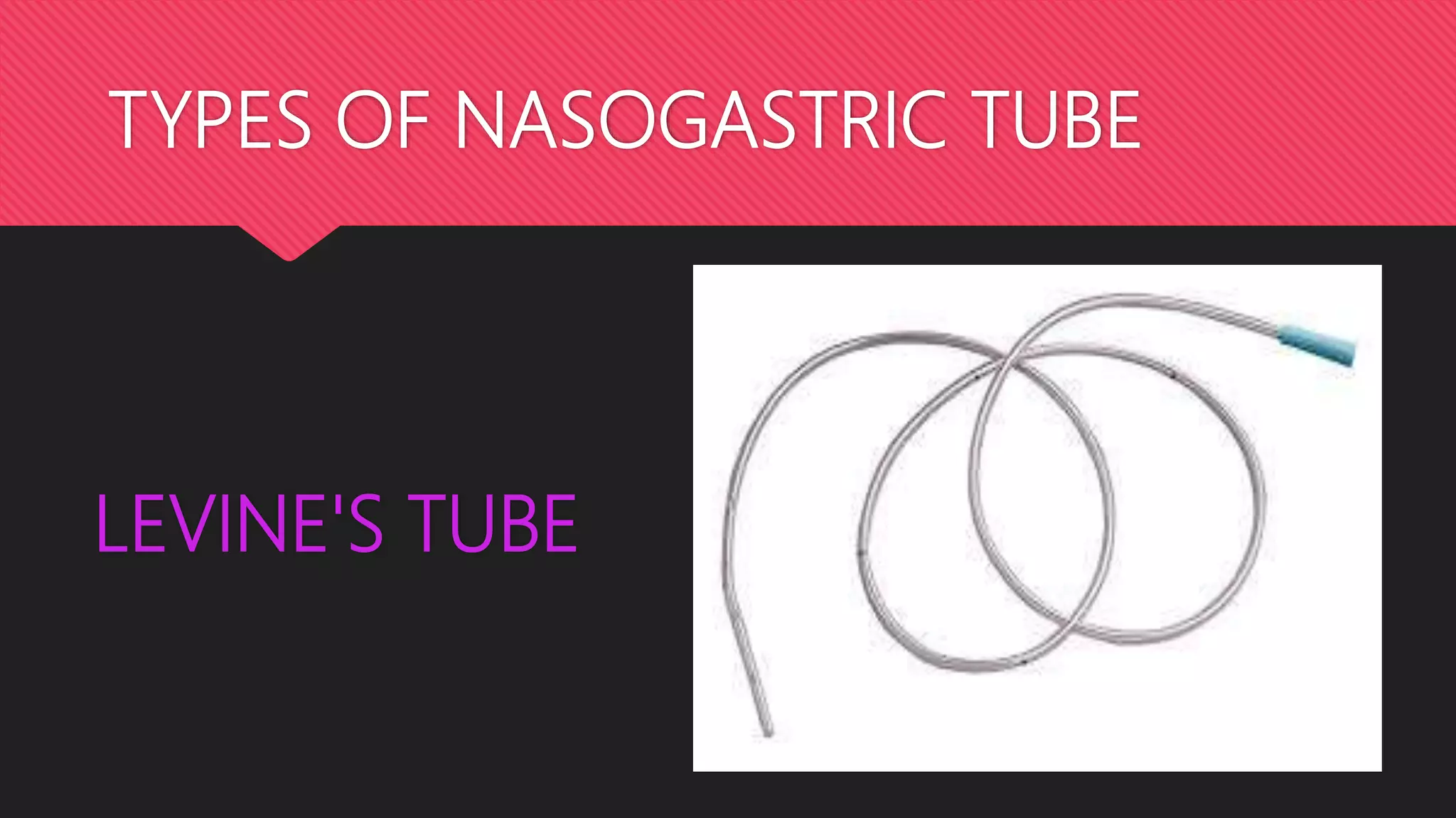 Nasogastric tube feeding | PPTX