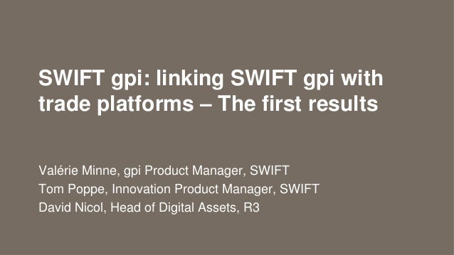 SWIFT gpi: linking SWIFT gpi with trade platforms -- The first results