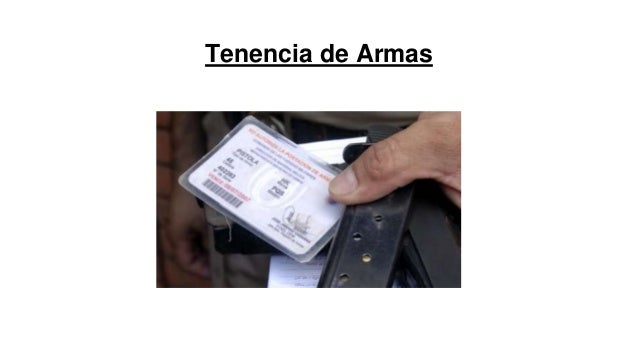 Tenencia y Portación de armas Tenencia y Portación de armas