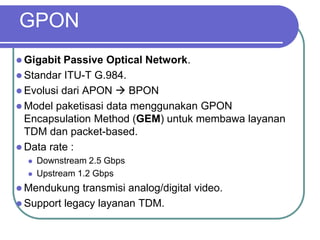 GPON | PPTX | Computer Networking | Computing