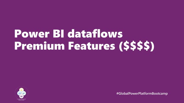 GPPB2020 - Milan - Power BI dataflows deep dive | PDF