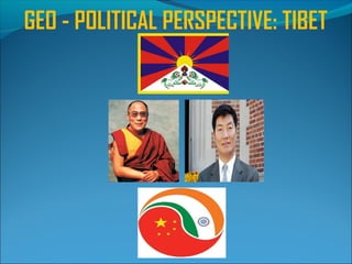Geopolitical Perspective:Tibet | PPT