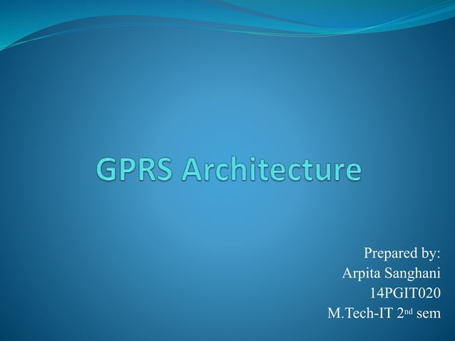 Gprs architecture ppt | PPTX