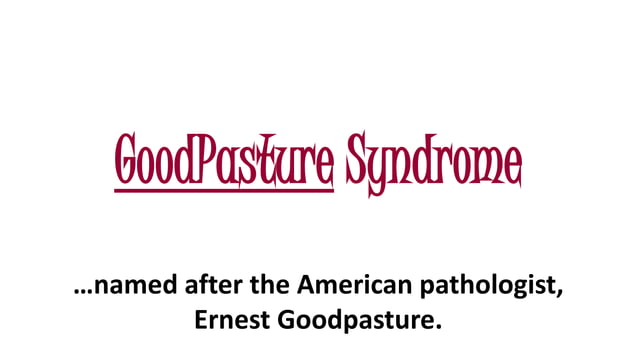 Goodpasture Syndrome | PPTX
