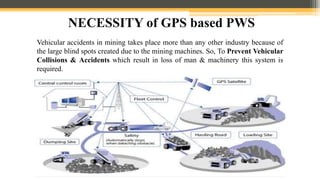 Necessity of GPS-based 'Proximity Warning System' in mining industry ...