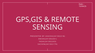 GPS,GIS & REMOTE SENSING(NATURAL DISASTER MITIGATION AND MANAGEMENT).pptx