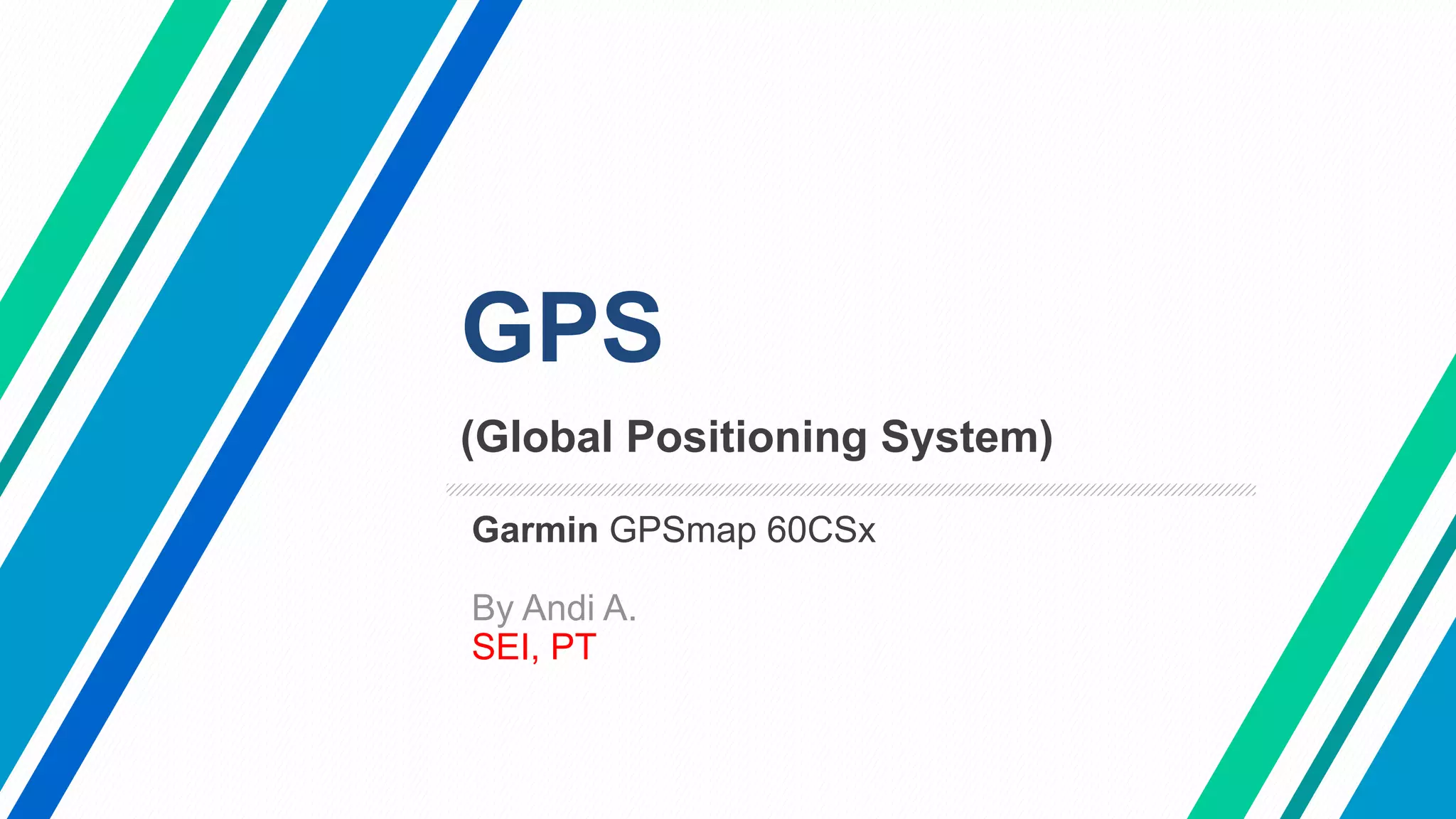 Ihtisar GPS (Global Positioning System) | PPTX