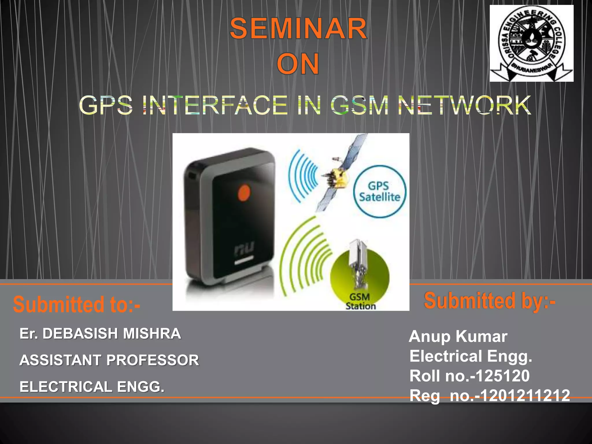 Gps interface in gsm network | PPTX | Smartphones | Consumer Electronics