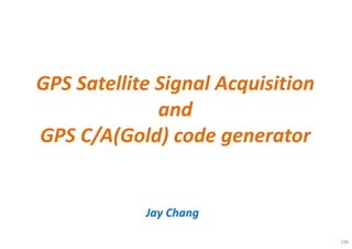 GPS satellite signal acquisition and GPS CA(Gold) code generator | PDF