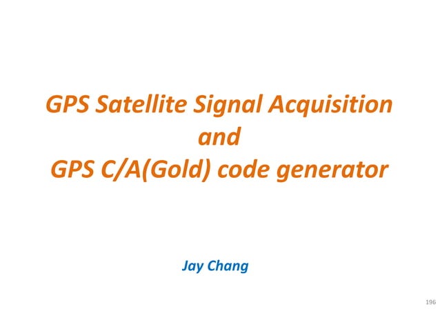 GPS satellite signal acquisition and GPS CA(Gold) code generator | PDF