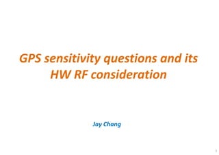 GPS sensitivity questions and its HW RF consideration | PDF