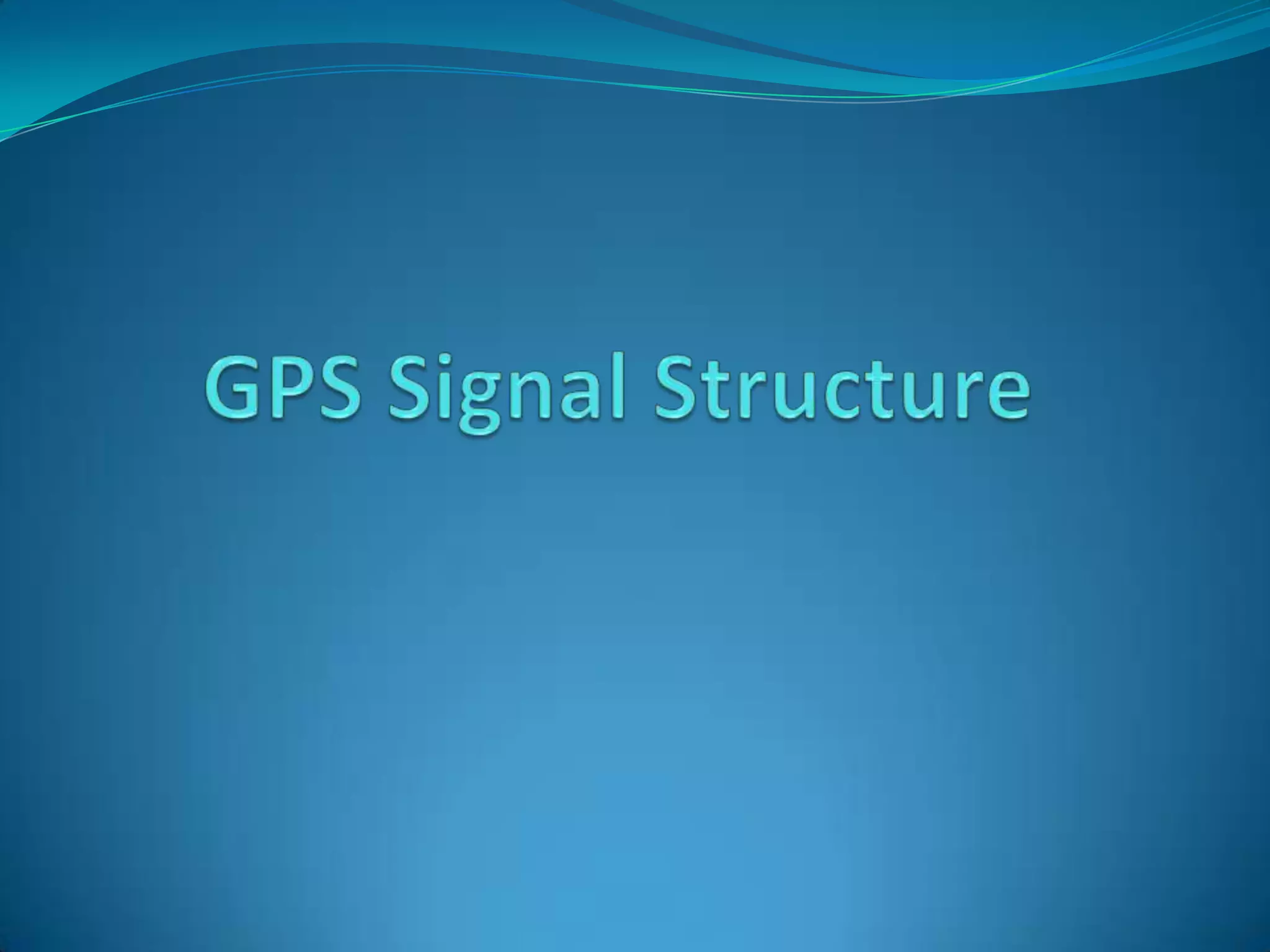 Gps Signal Structure Pptx Computer Networking Computing
