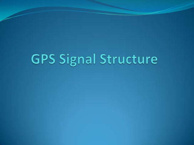 Gps Signal Structure Pptx Computer Networking Computing