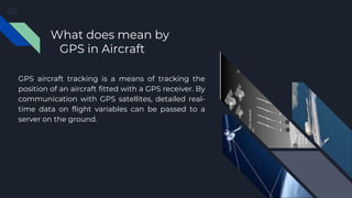 GPS tracking in Aircraft | PPTX