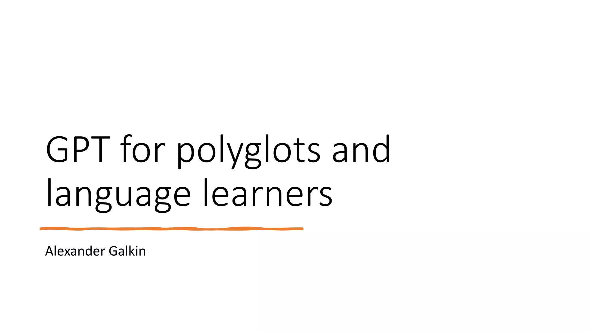 GPT for polyglots and language learners.pptx