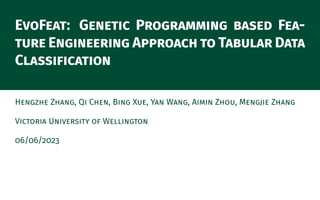 EvoFeat: Genetic Programming-based Feature Engineering Approach to Tabular Data Classification | PDF