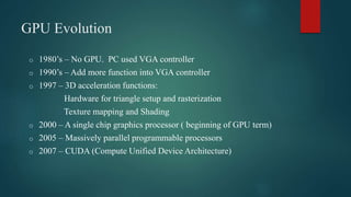 Gpu | PPTX | 3-D Graphics | Computer Software and Applications