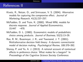 Predicting Preference Reversals via Gaussian Process Uncertainty Aversion | PPT