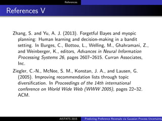 Predicting Preference Reversals via Gaussian Process Uncertainty Aversion | PPT