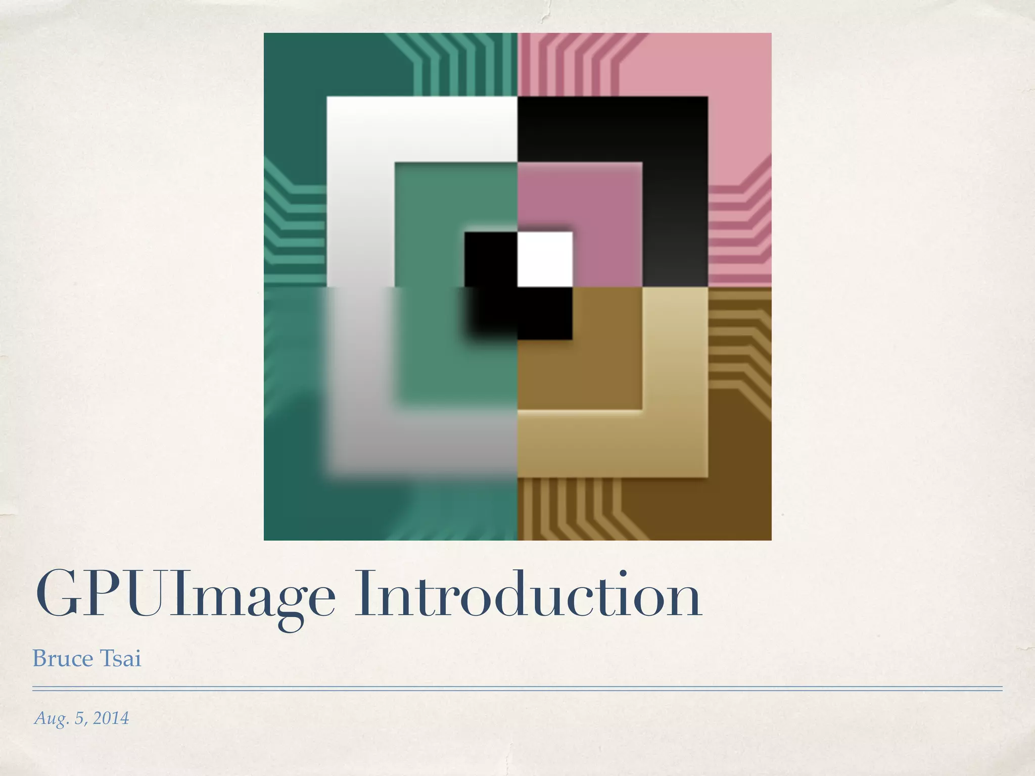 iOS GPUImage introduction | PPT