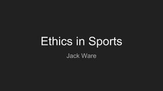 Ethics in sports | PPTX