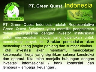 PT GREEN QUEST INDONESIA | PPT