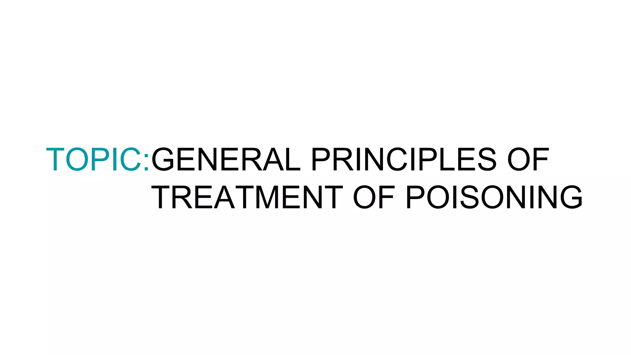 Treatment of poisoning_in_pharmacology | PPTX