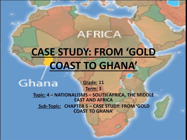 Gr. 11 'Gold coast' to Ghana: Case Study | PDF