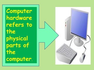 Gr. 1 computer hardware -4 | PPTX