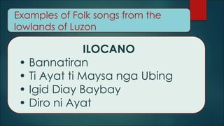 GR.7 Day 1_M1 LUZON Folk Songs.pptx