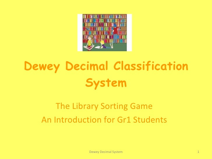 Dewey Decimal Classification System - The Library Sorting Game Dewey Decimal Classification System - The Library Sorting Game