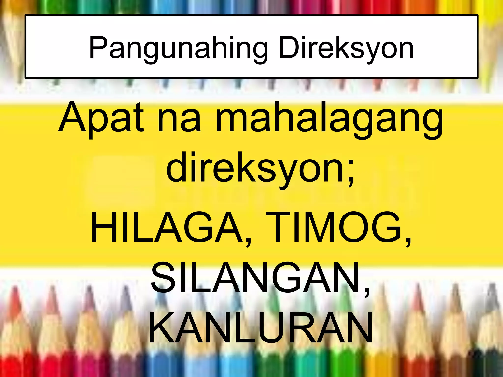 Gr 3 pangunahing direksyon | PPTX