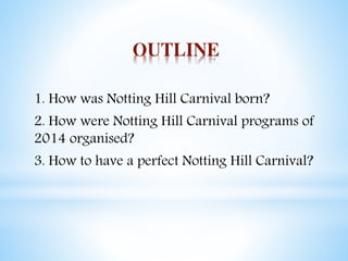 Notting Hill Carnival | PPTX