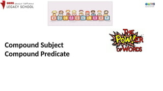 Gr 5 Compound Subject and Predicate_Rectified.pptx