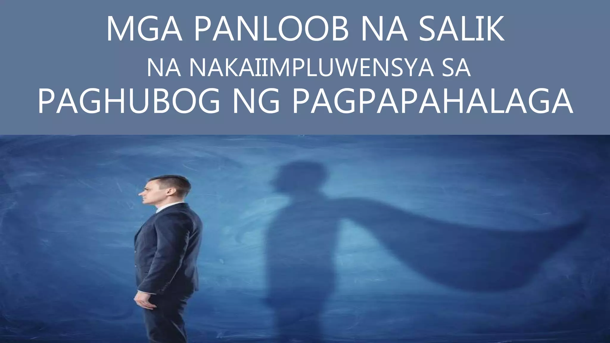 ESP7 Modyul 11 Panloob na Salik na Nakakaapekto sa Pagpapahalaga | PPTX