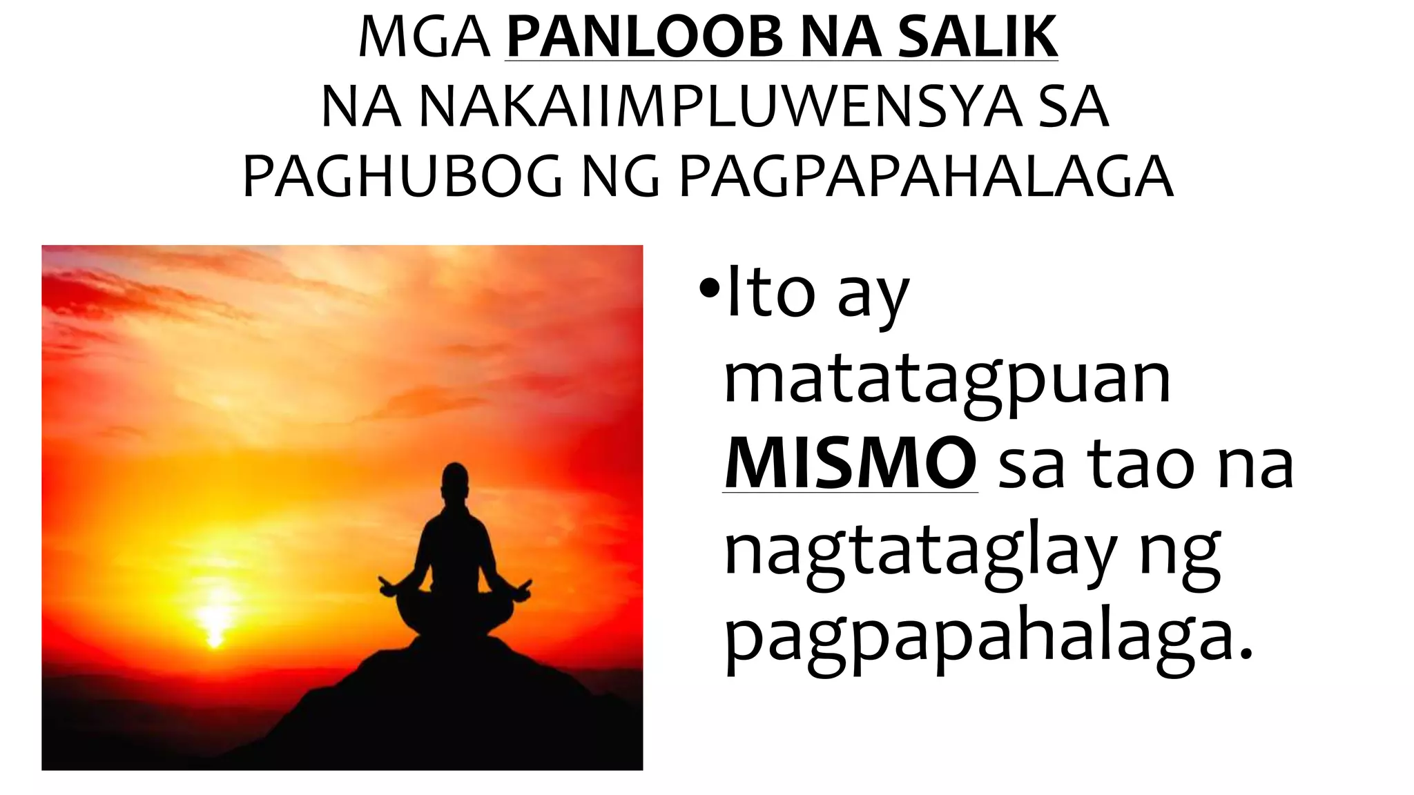 ESP7 Modyul 11 Panloob na Salik na Nakakaapekto sa Pagpapahalaga | PPTX
