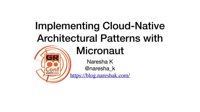 Implementing Cloud-native Architectural Patterns with Micronaut | PDF