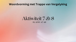 Graad 9-Voegwoorde en Trappe van vergelyking (1).pdf